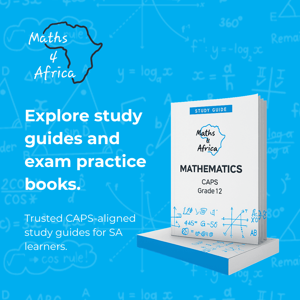 Maths 4 Africa | CAPS-Aligned Maths Study Guides & Exam Practice Books